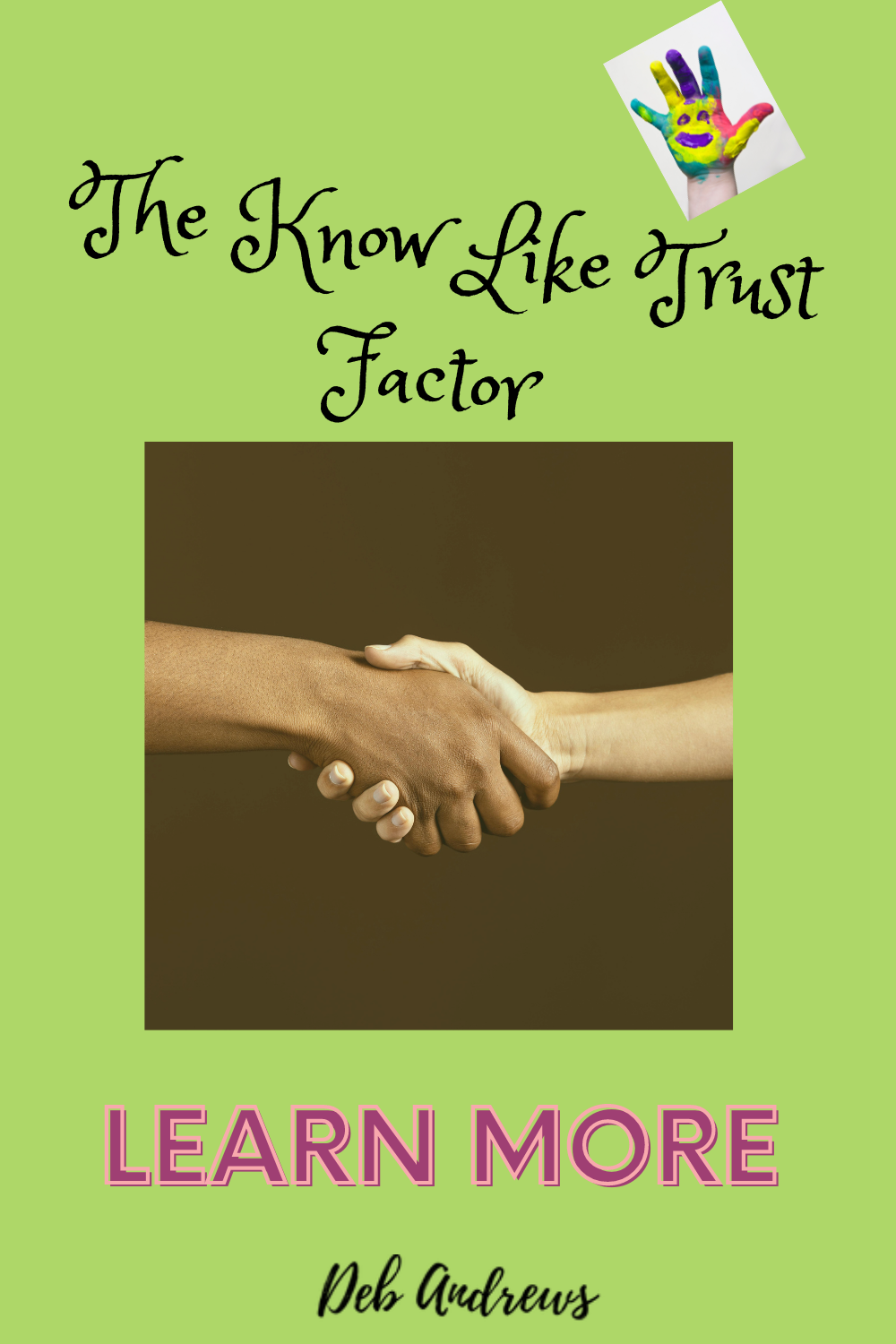 The Know, Like, Trust Factor - Deb Andrews' Blog